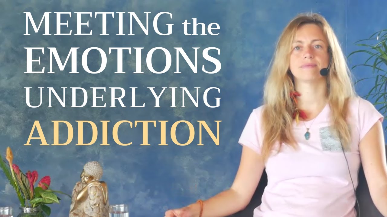 How to Transform the Emotions Underlying Addiction - YouTube