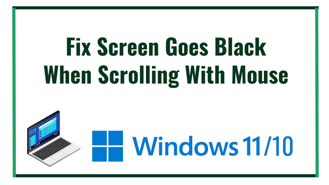 Fix Screen Goes Black When Scrolling With Mouse on Windows 10/11 - YouTube