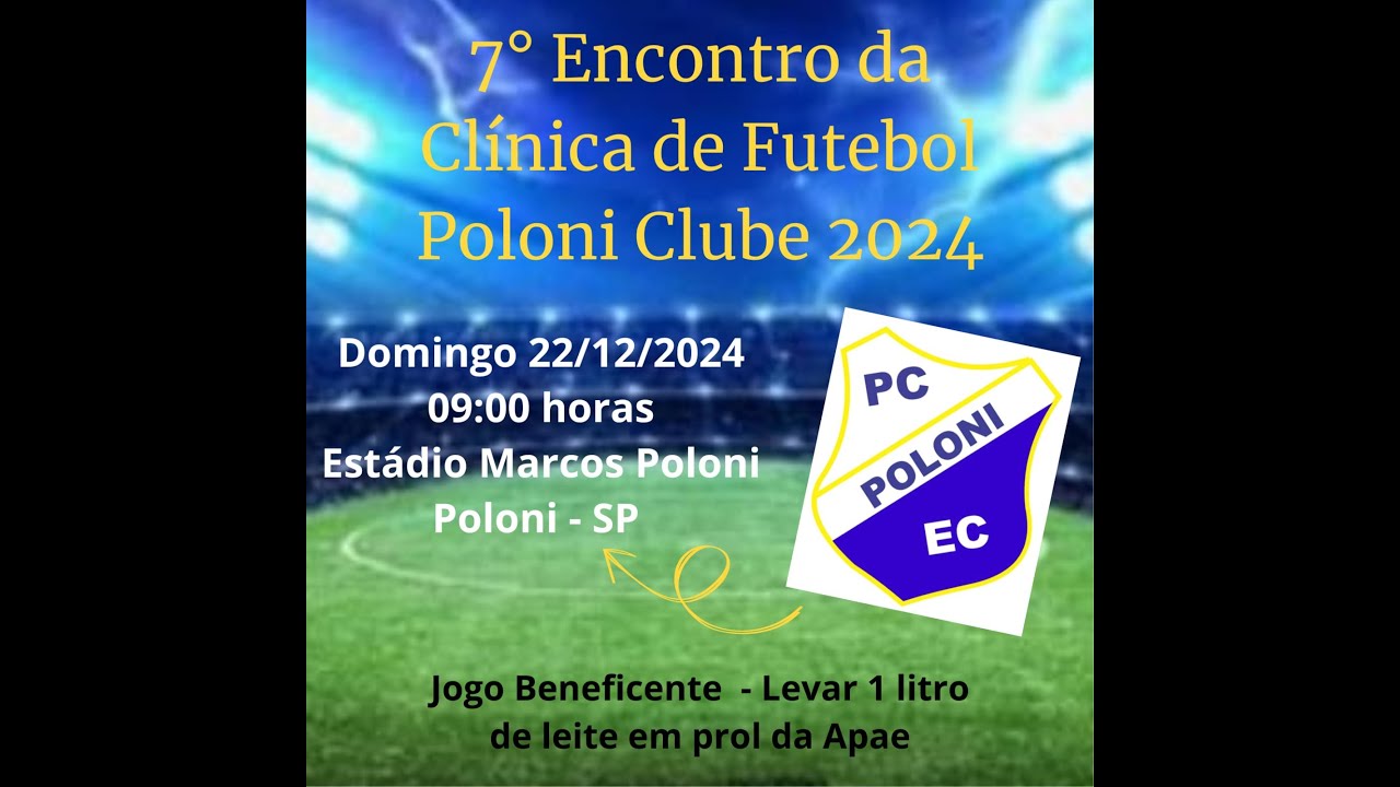7° Encontro da Clinica Futebol Poloni Clube ( Poloni - SP ) 2024 - YouTube