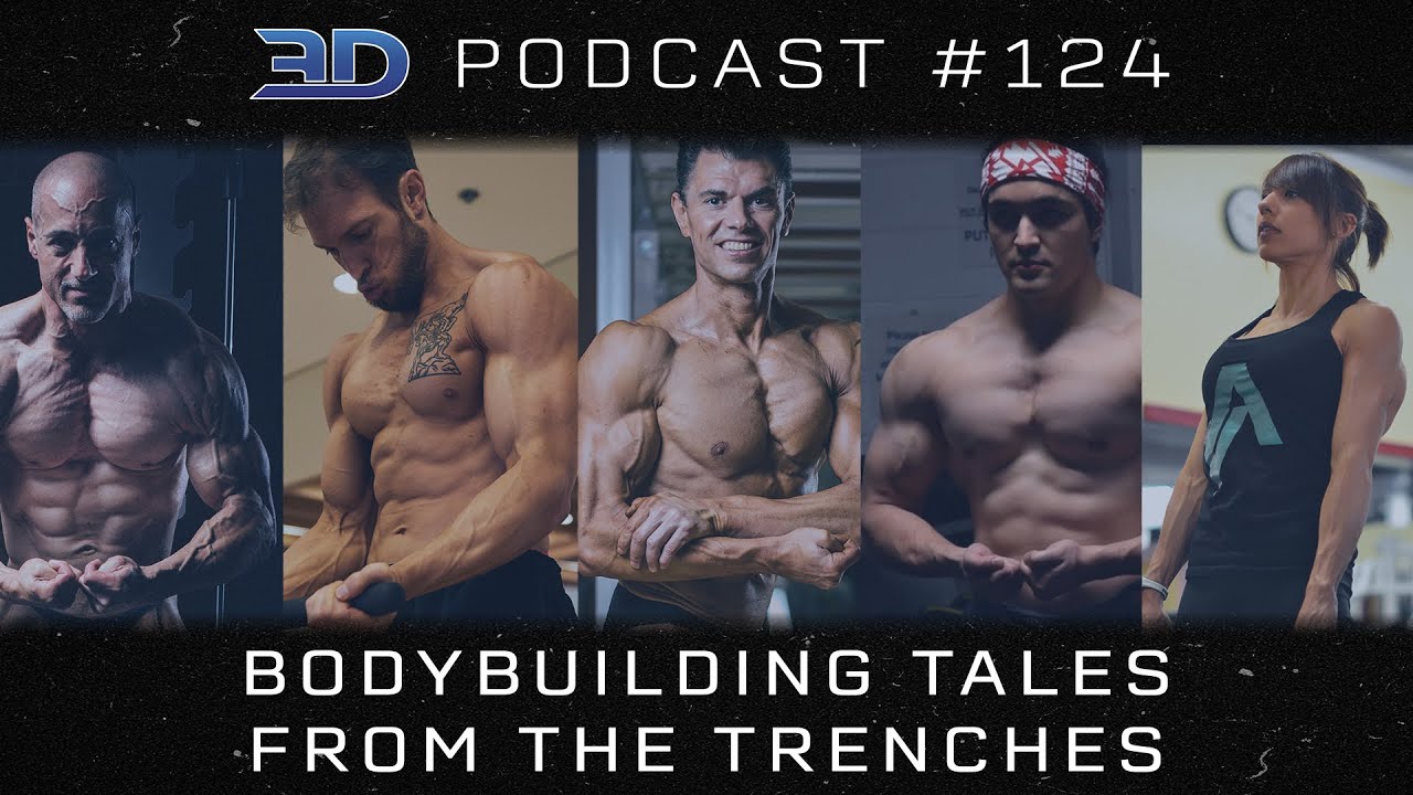 3DMJ Podcast #124: Bodybuilding Tales From the Trenches - YouTube