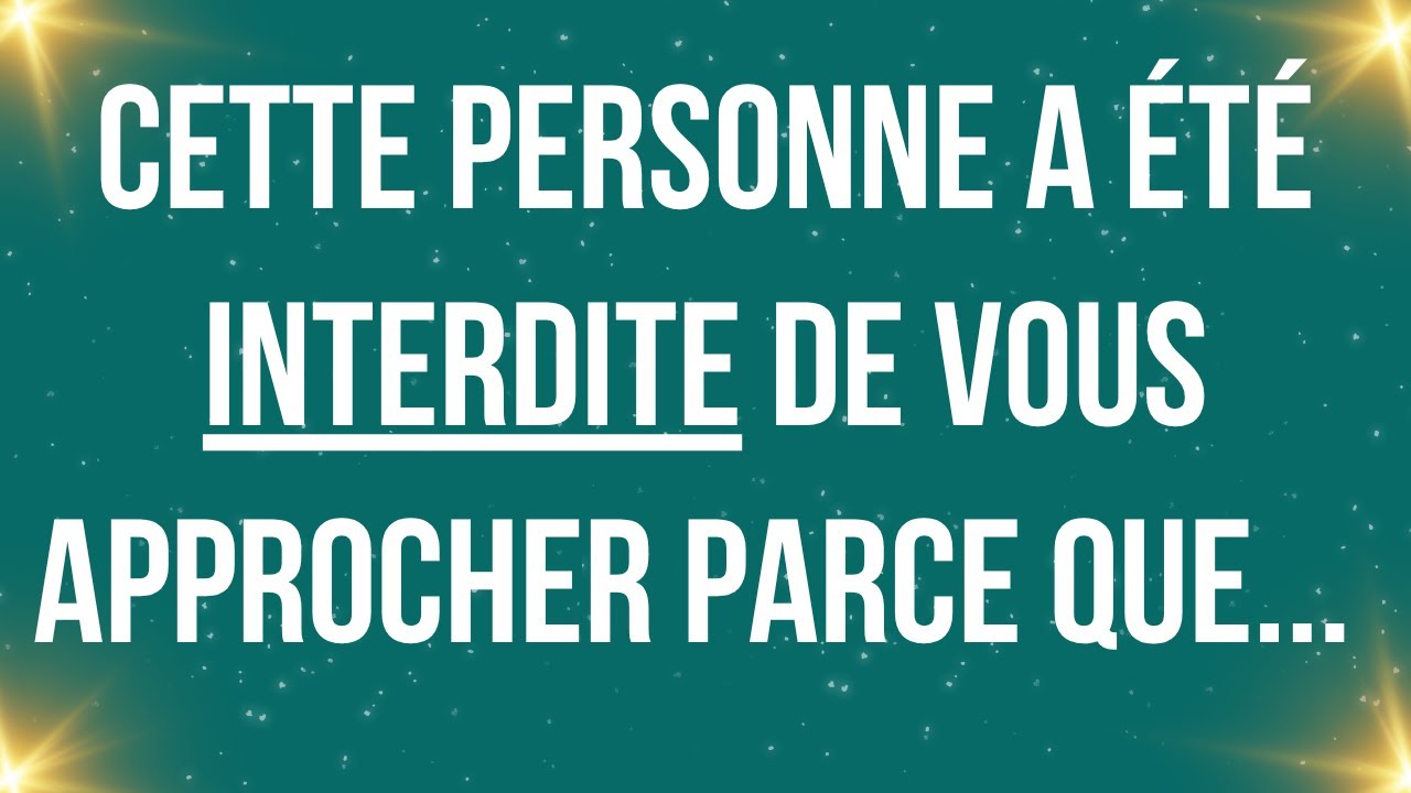 Cette personne a été interdite de vous approcher parce que... Message ...