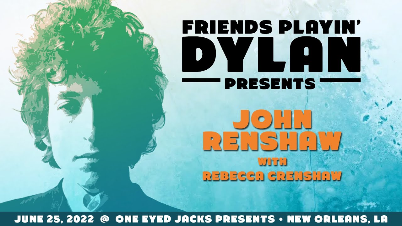 Friends Playin' Dylan - John Renshaw (6/25/22) - YouTube