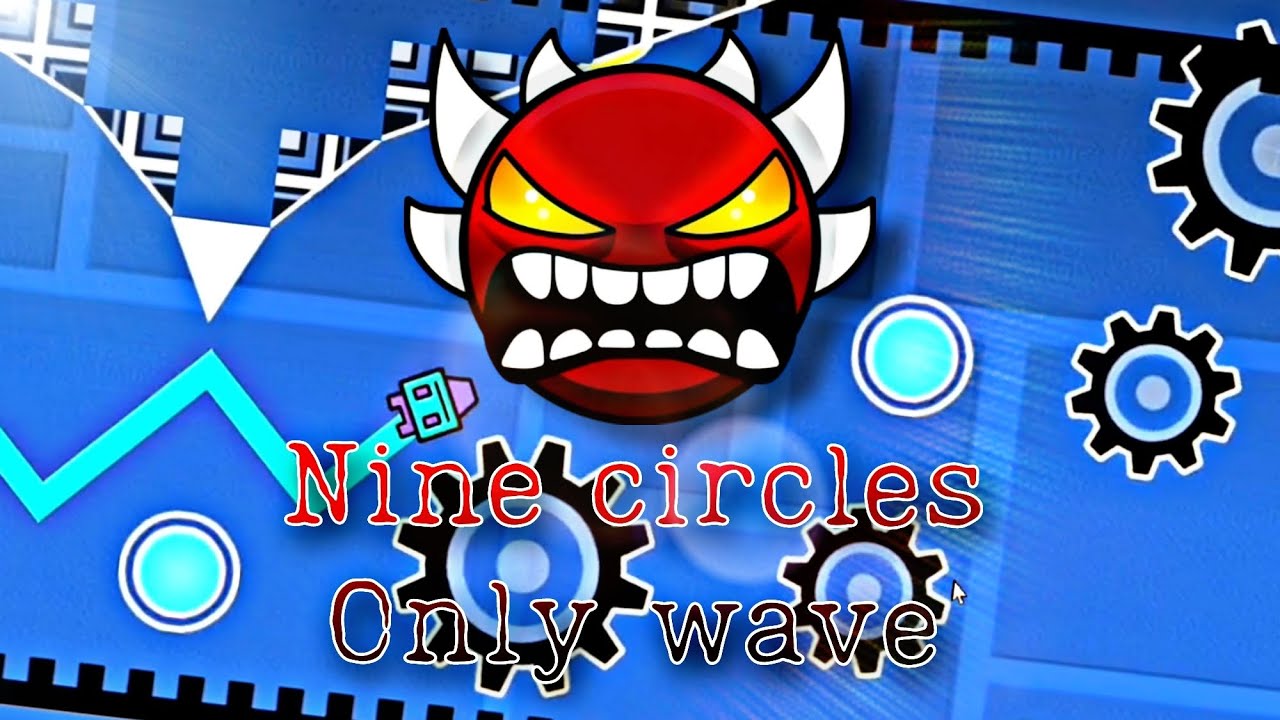 GEOMETRY DASH - Nine Circles But only wave - YouTube