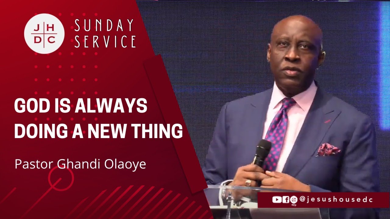 Jesus House, DC | God Is Always Doing A New Thing | Pastor Ghandi ...