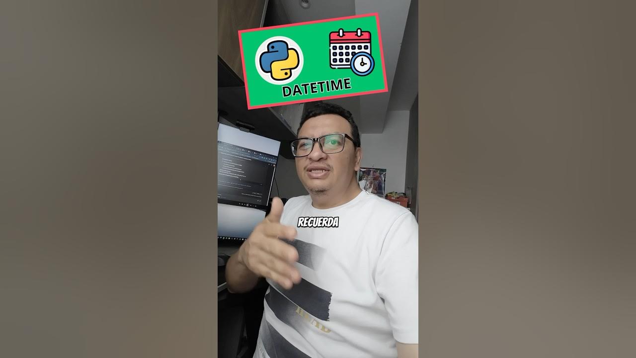 Domina el manejo de fechas y horas en Python #datetime #python #tutorial - YouTube