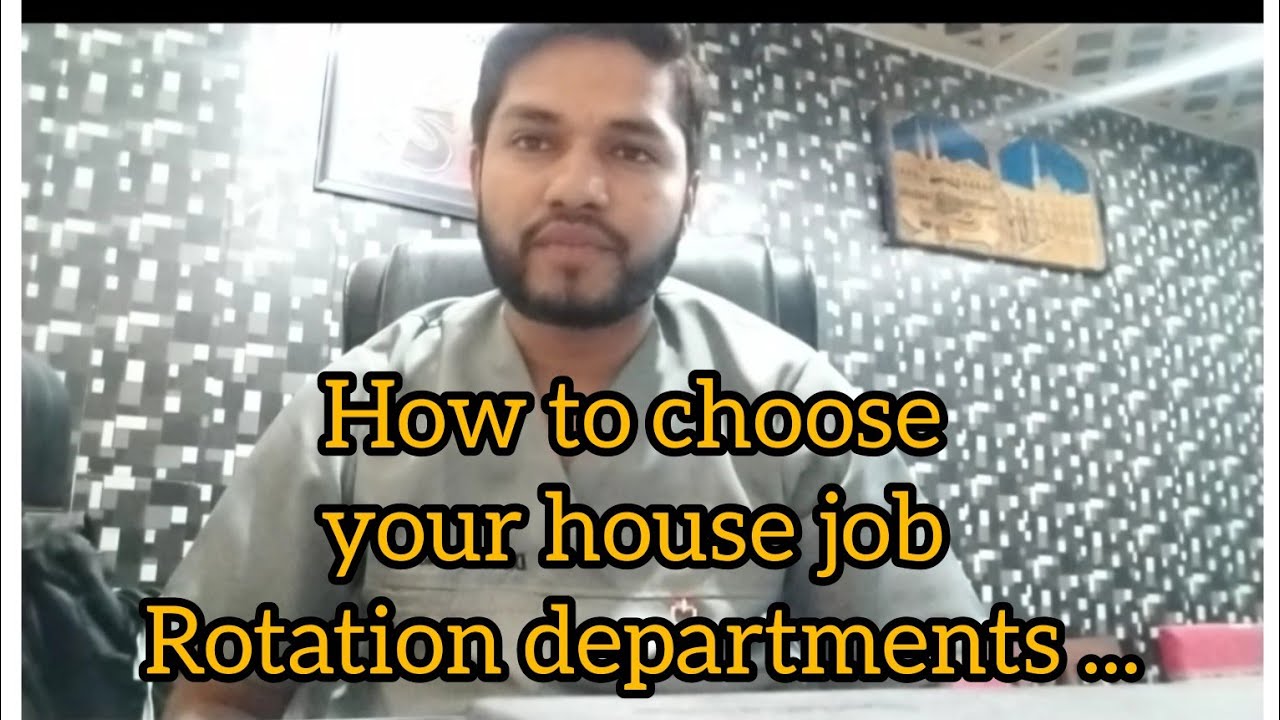 How to choose house job rotation departments !!! - YouTube