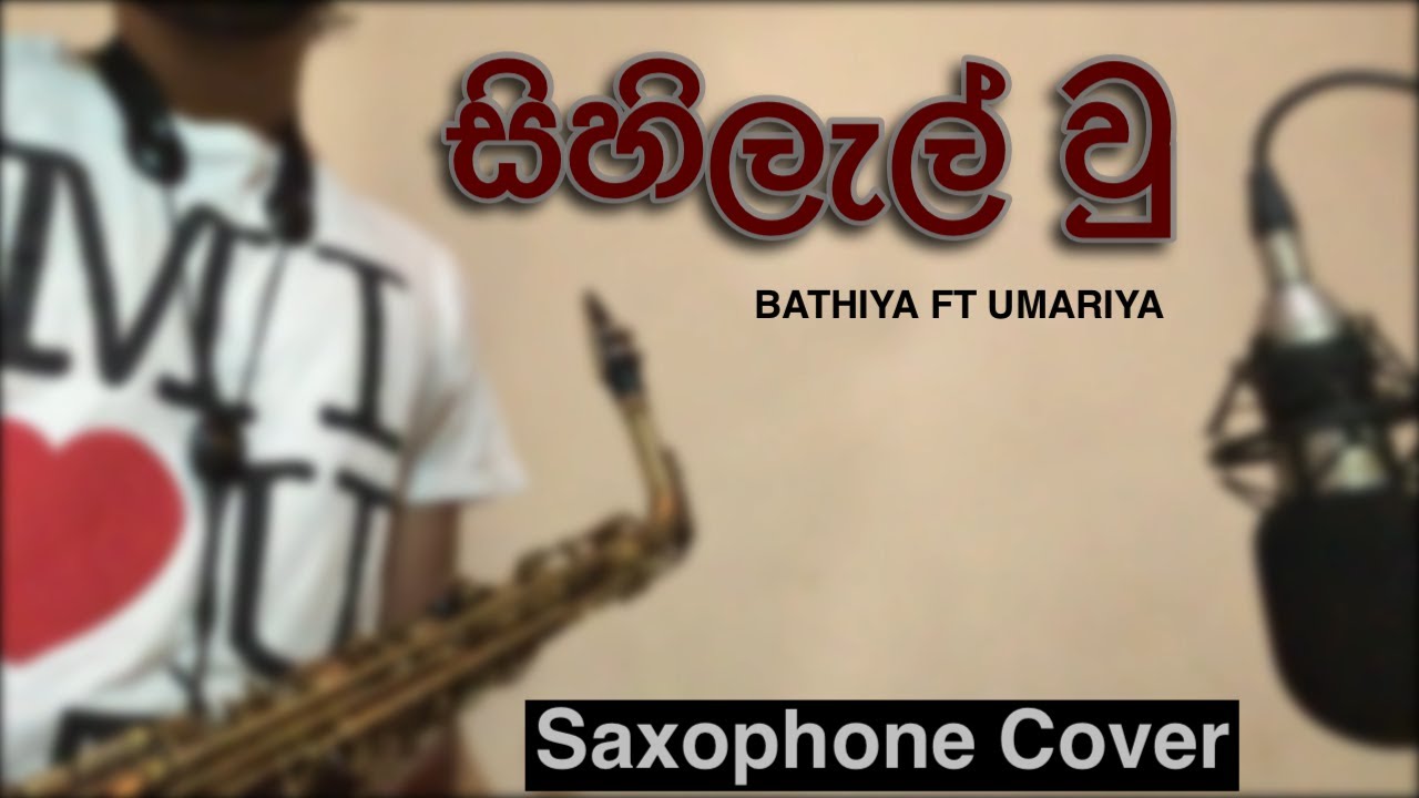 Sihilel Vu | Bathiya ft. Umariya | Saxophone Cover | K - Studio - YouTube