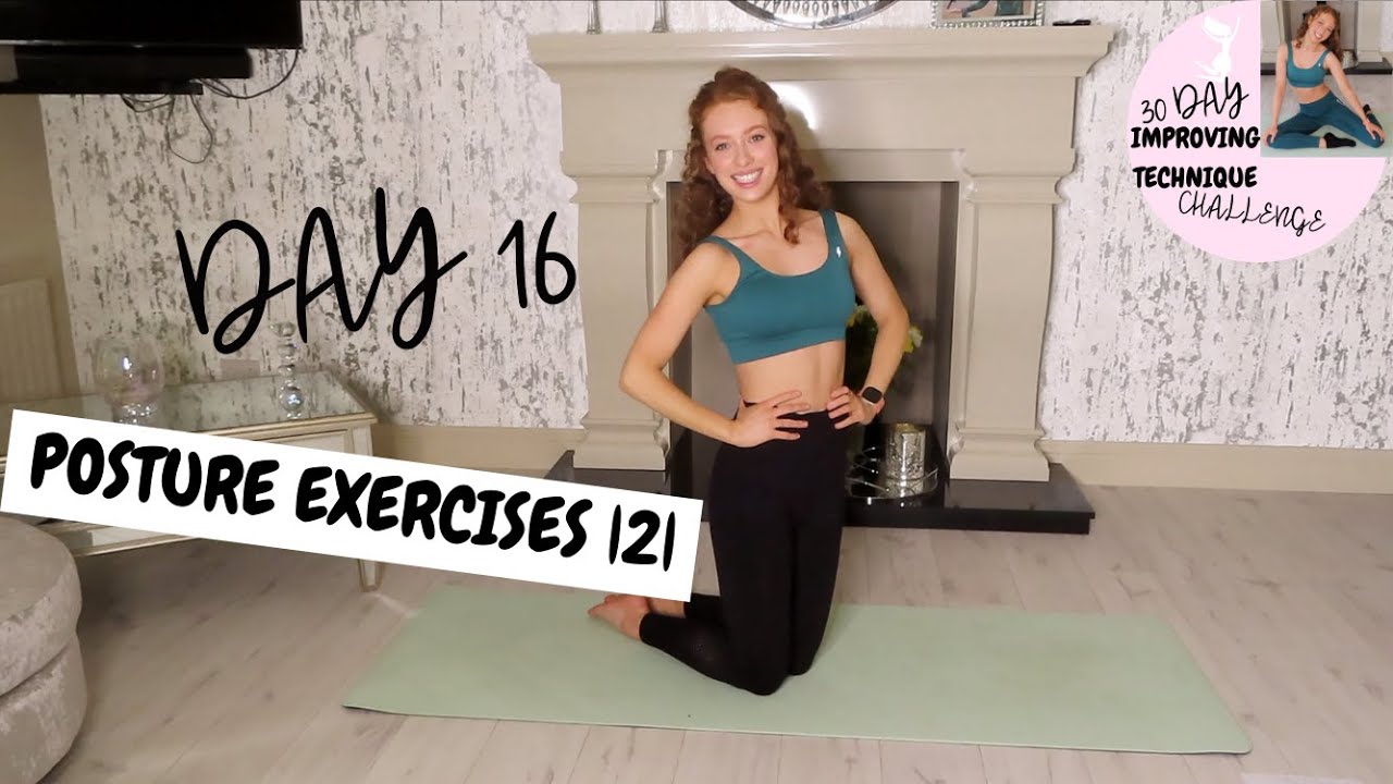 DAY 16 | IMPROVING TECHNIQUE CHALLENGE | POSTURE EXERCISES ROUND 2 ...