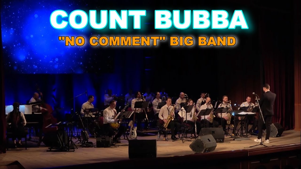 "No Comment" Big Band - «Count Bubba» - YouTube