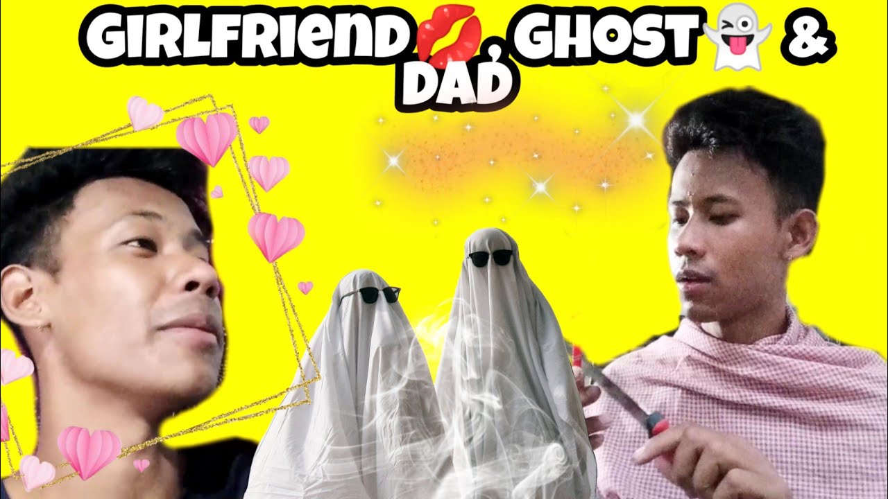 GIRLFRIEND, GHOST & DAD🔥Funny Skit🔥 - YouTube