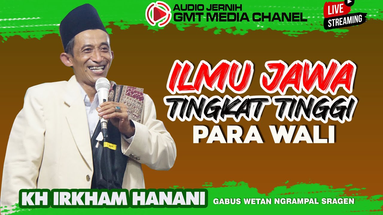Ceramah Kh Irkham Hanani Ilmu Jawa Tingkat Tinggi Ajaran Para Wali Live ...