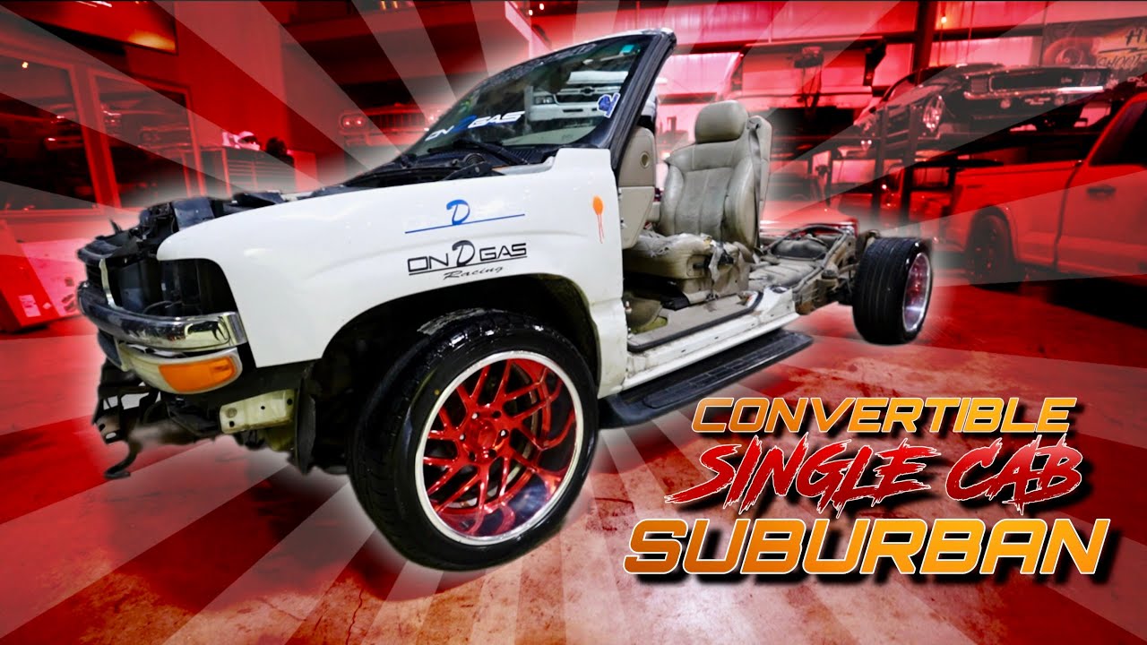 CHOPPED UP SUBURBAN INTO SINGLE CAB 😅 - YouTube