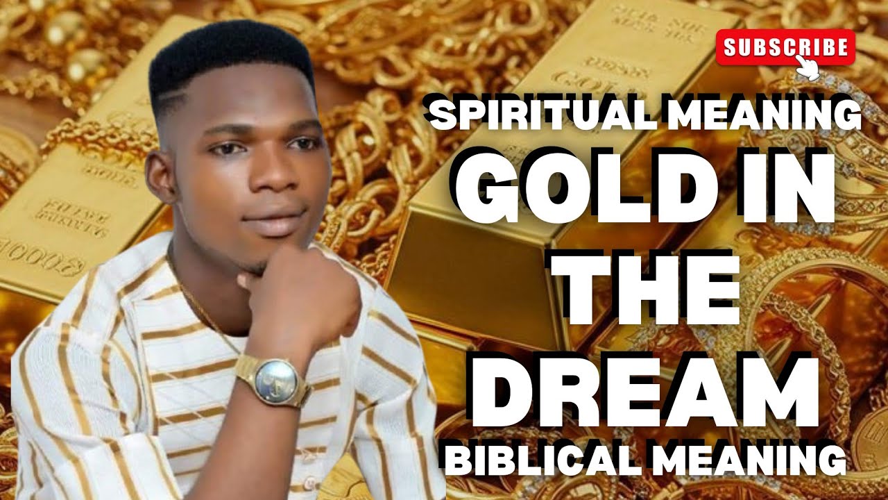 Biblical meaning of Seeing Gold in the dream - YouTube