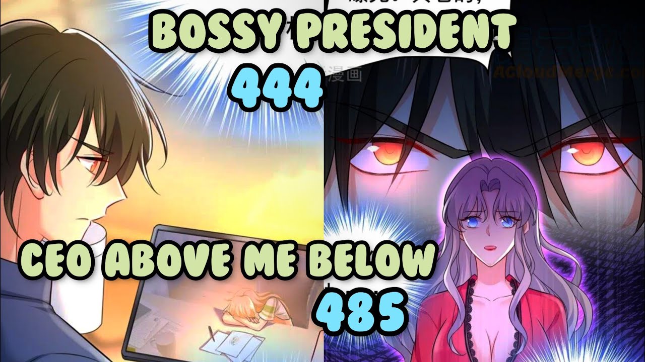 Bossy President Chapter - 444 | English | CEO Above, Me Below 485 ...