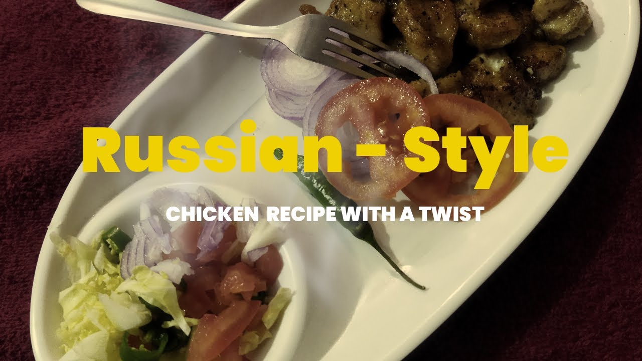 Russian Style Chicken Recipe with a Secret Twist!" (in under 5 mins ...