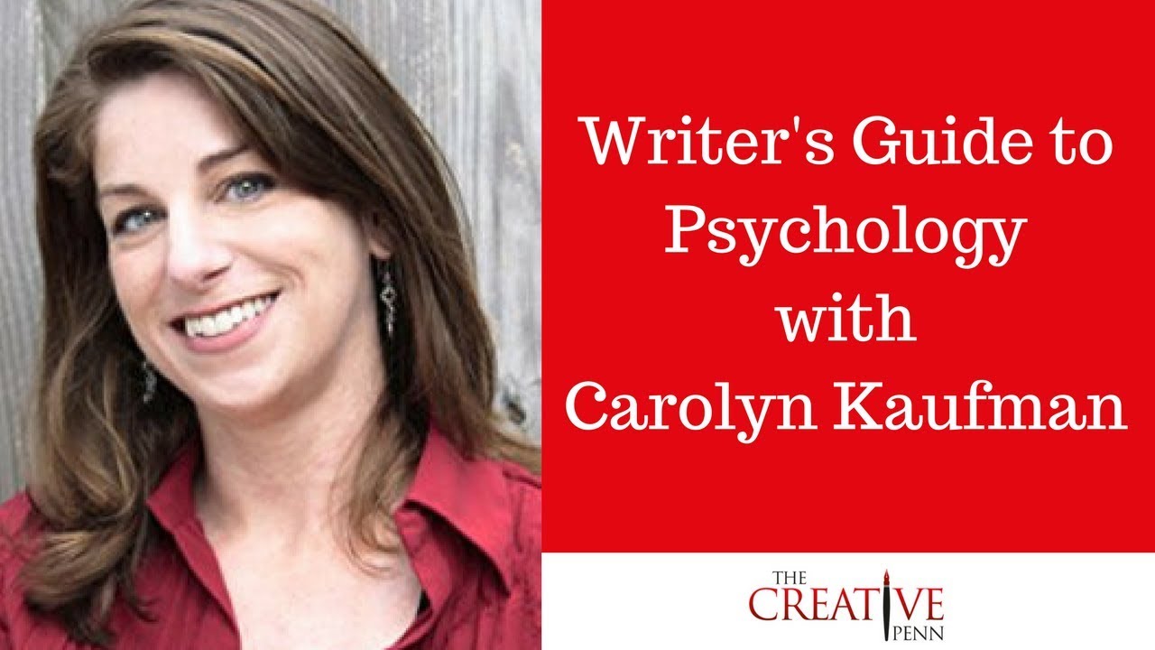 Writer's Guide to Psychology with Carolyn Kaufman - YouTube