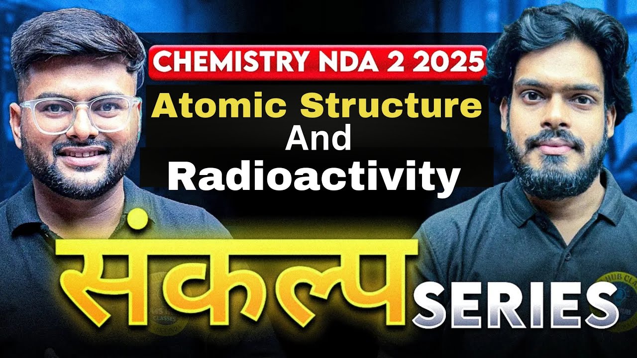 NDA 2: Atomic Structure And Radioactivity | Chemistry One-shot NDA 2 ...