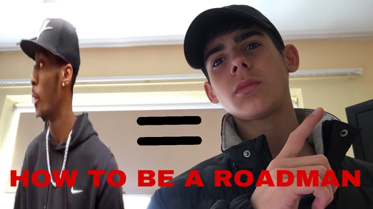 HOW TO BE A ROADMAN! - YouTube