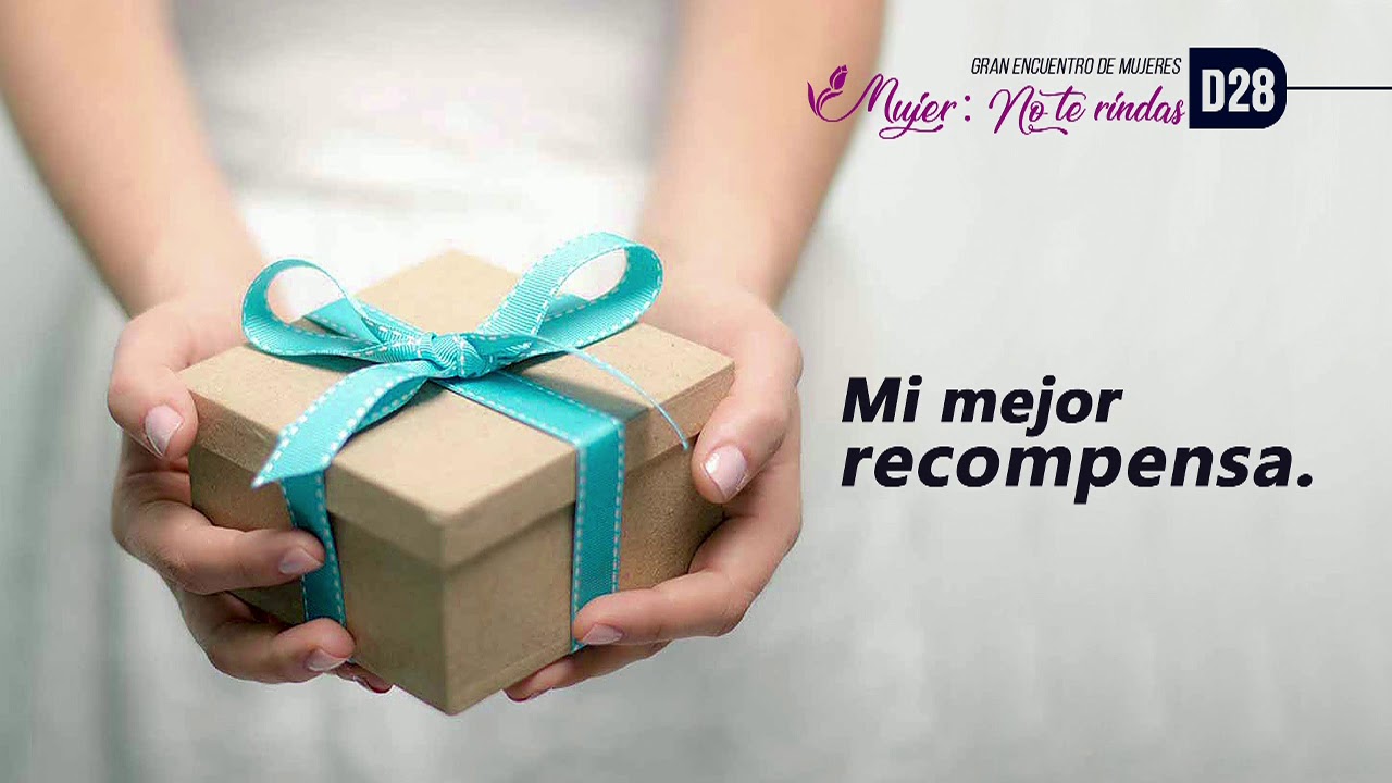 PRÉDICA 3 - Mi mejor recompensa - ENCUENTRO DE MUJERES D28. 2019 - YouTube