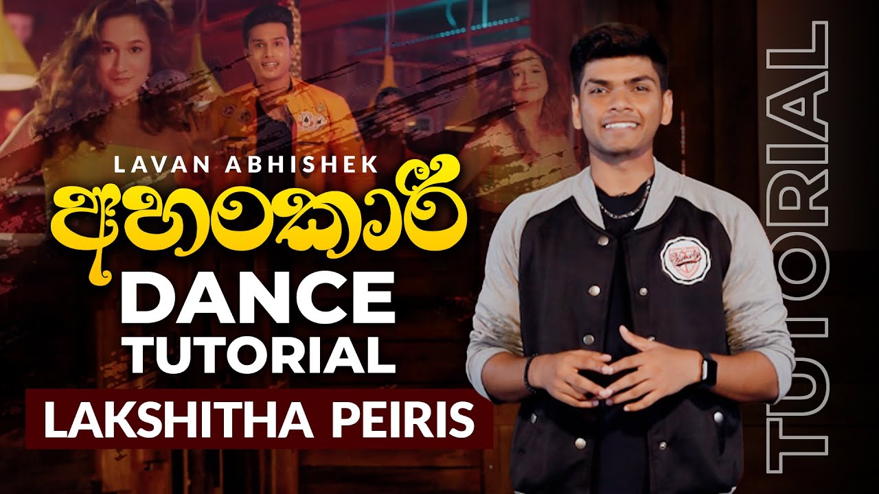 Lavan Abhishek - Ahankari (අහංකාරි) | Dance Tutorial by Lakshitha ...