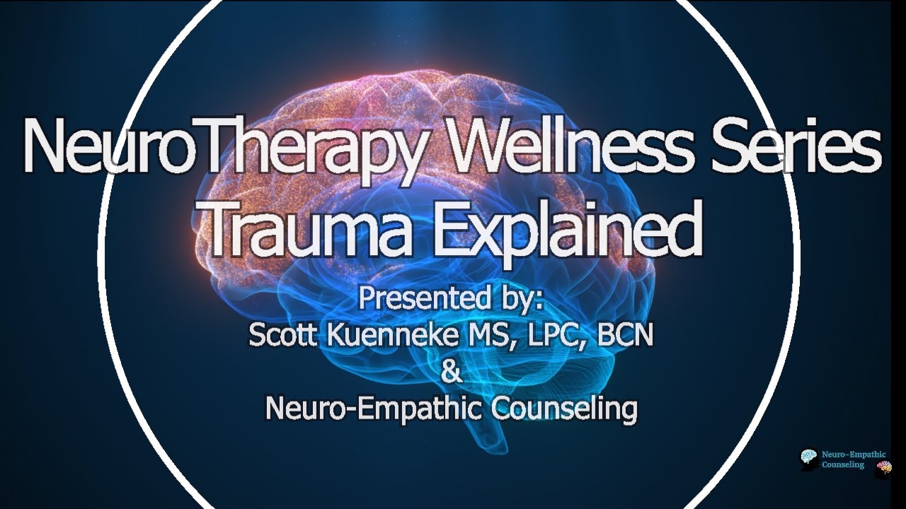 Neuro-Empathic Wellness Series: Trauma Explained - YouTube