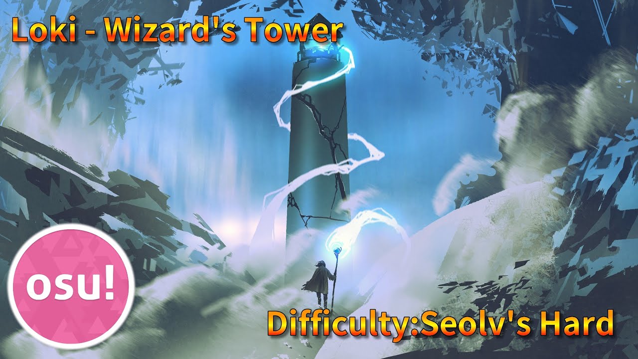 OSU! | Cirou | Loki - Wizard's Tower [Seolv's Hard] 3.17★ - YouTube