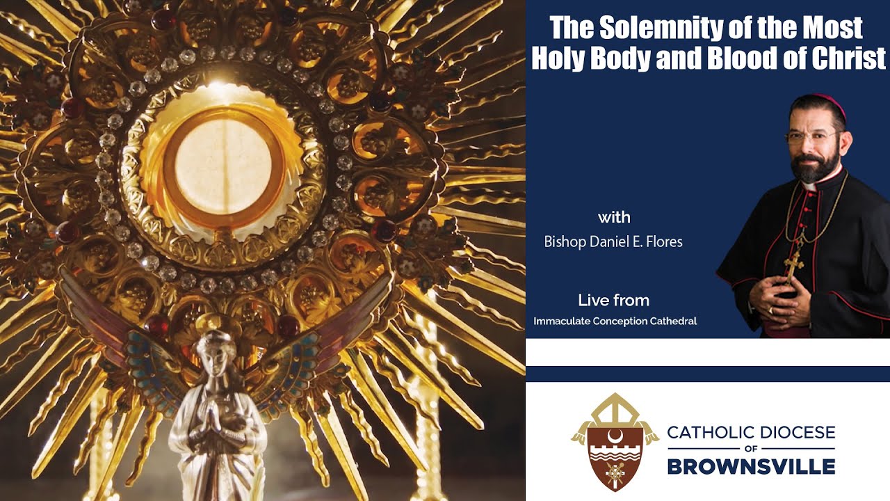 The Solemnity of the Most Holy Body and Blood of Christ (Corpus Christi ...