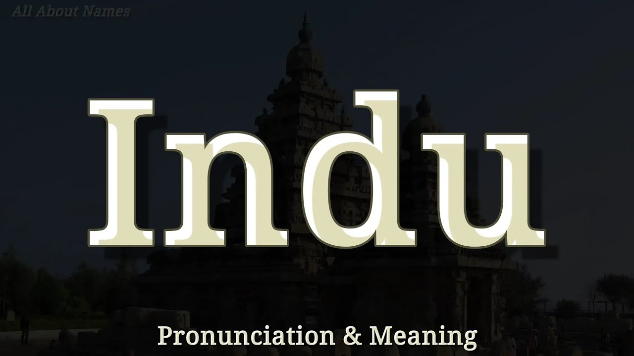 Indu - Pronunciation and Meaning - YouTube