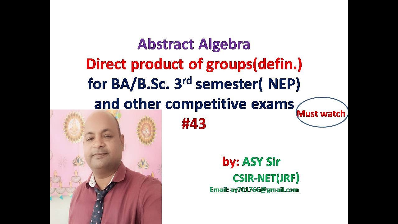 Direct product of groups | Definition | Example | Part-1 | Algebra | B ...