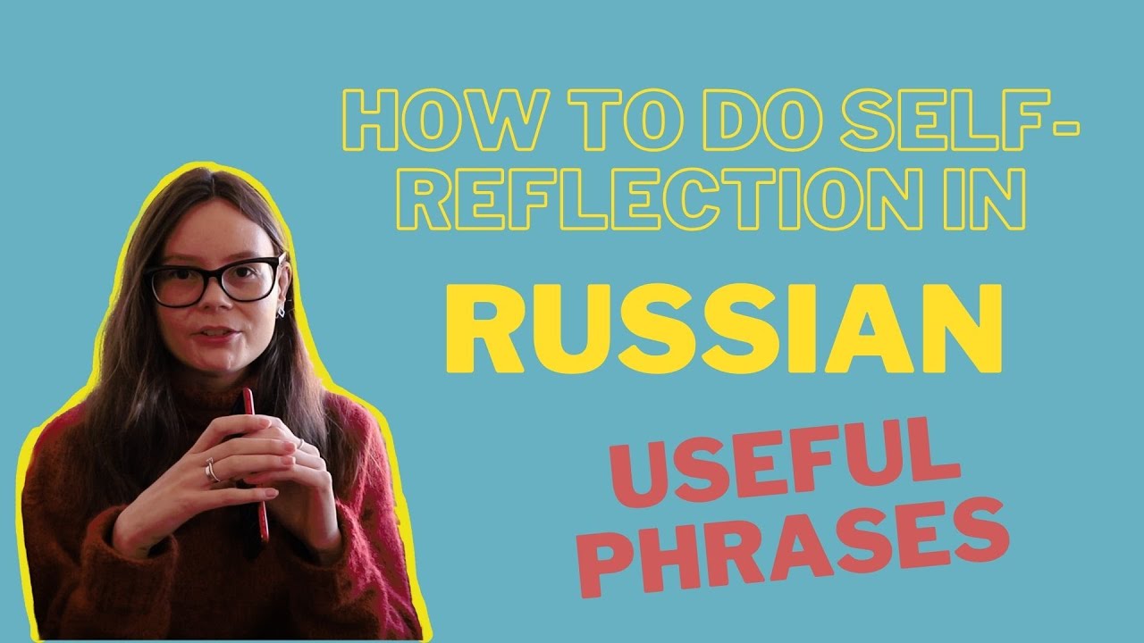 32. Self-reflection in Russian | Intermediate Russian listening | Practice speaking Russian ...