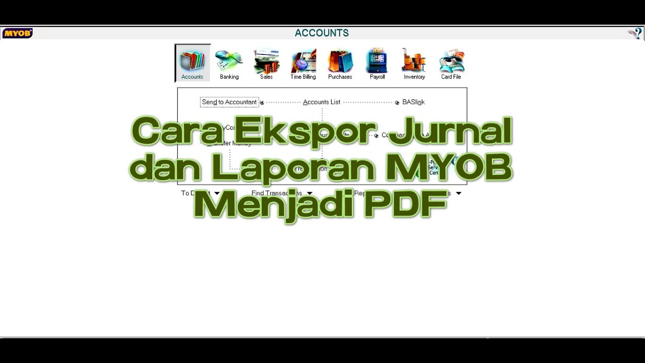 Cara Ekspor Jurnal dan Laporan MYOB Menjadi PDF - YouTube