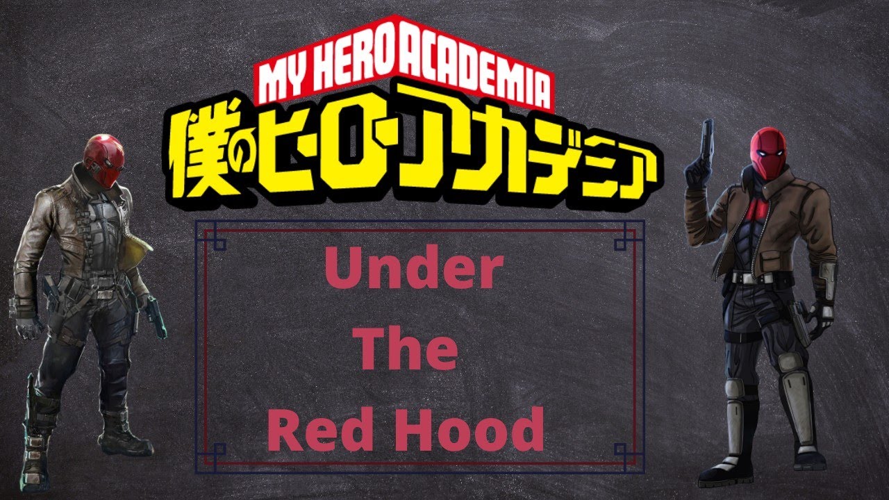 My Hero Academia: Under The Red Hood One Shot MHA X DC - YouTube