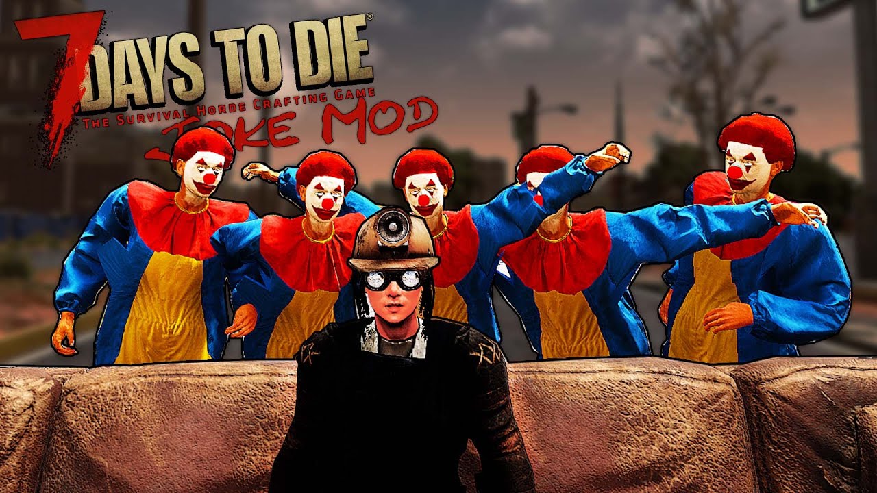LIVE Joke Mod Episode! - Joke Mod III Ep.13 - 7 Days to Die (Alpha 20 ...