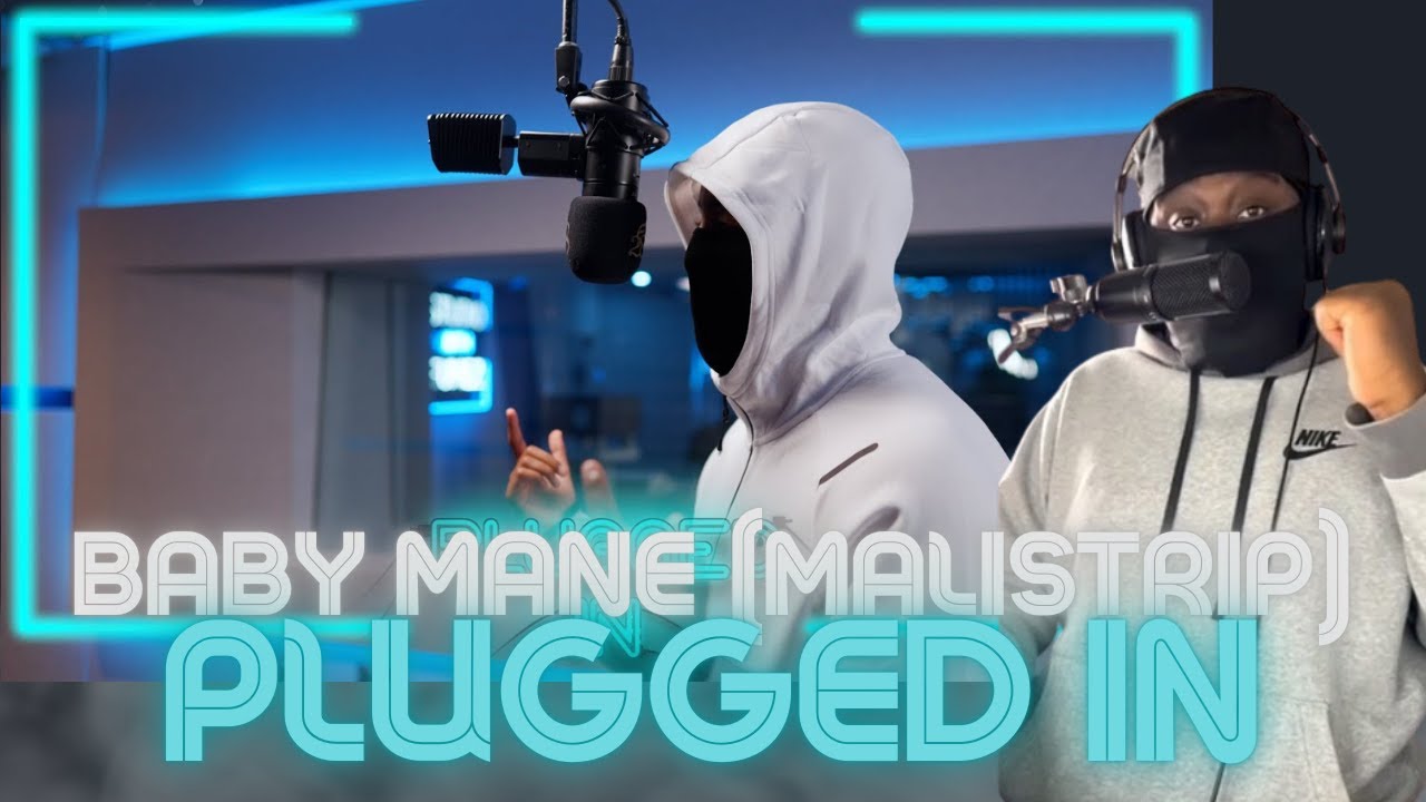 Baby Mane (MaliStrip) - Plugged In w/ Fumez The Engineer | Mixtape ...