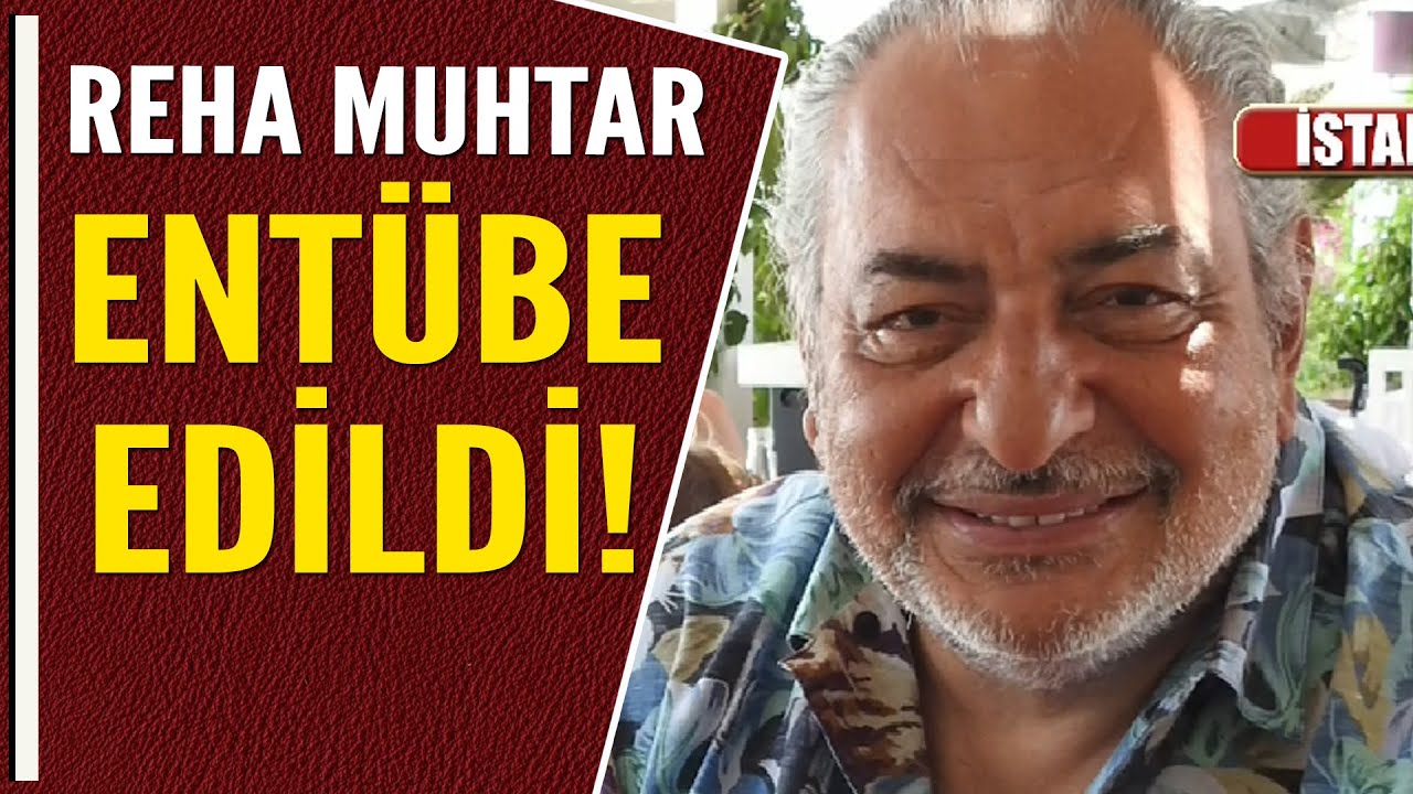 REHA MUHTAR ENTÜBE EDİLDİ! - YouTube