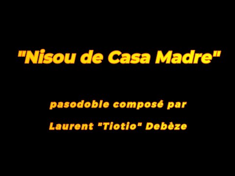 Nisou de Casa Madre (pasodoble) - Banda Musicale Les Armagnacs