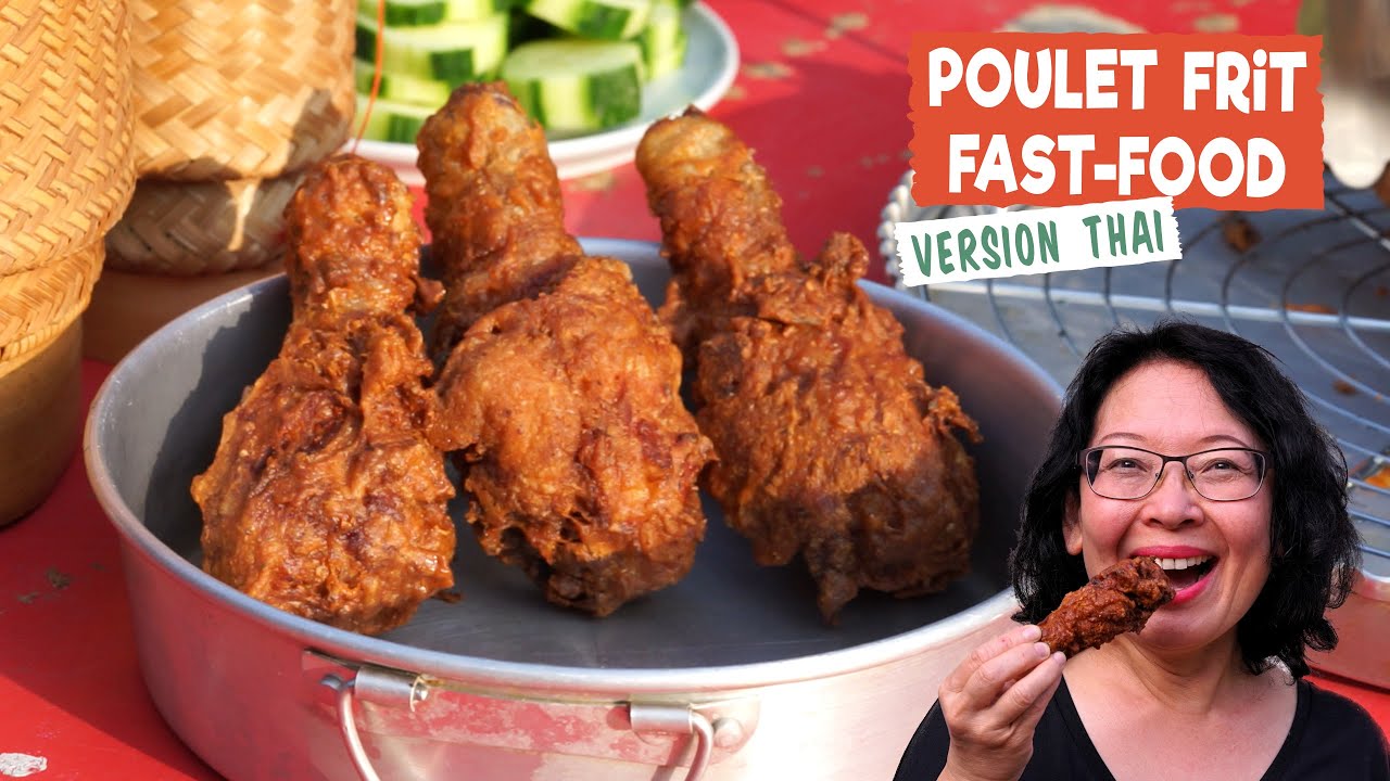 Poulet Frit Fast Food version Thai : bien croustillant et savoureux ...