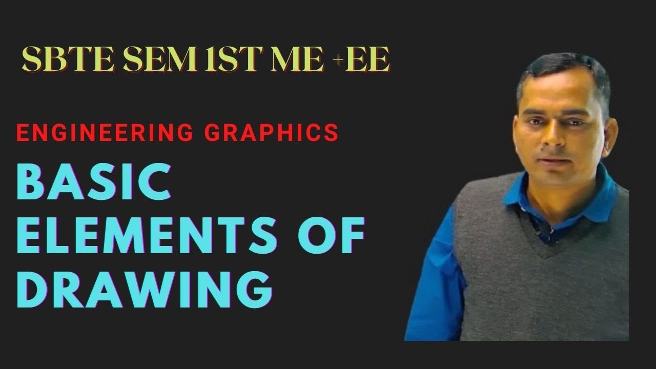 Basic Elements of Drawing II Lecture-1 II Engg. Graphics II SEMESTER-I ...