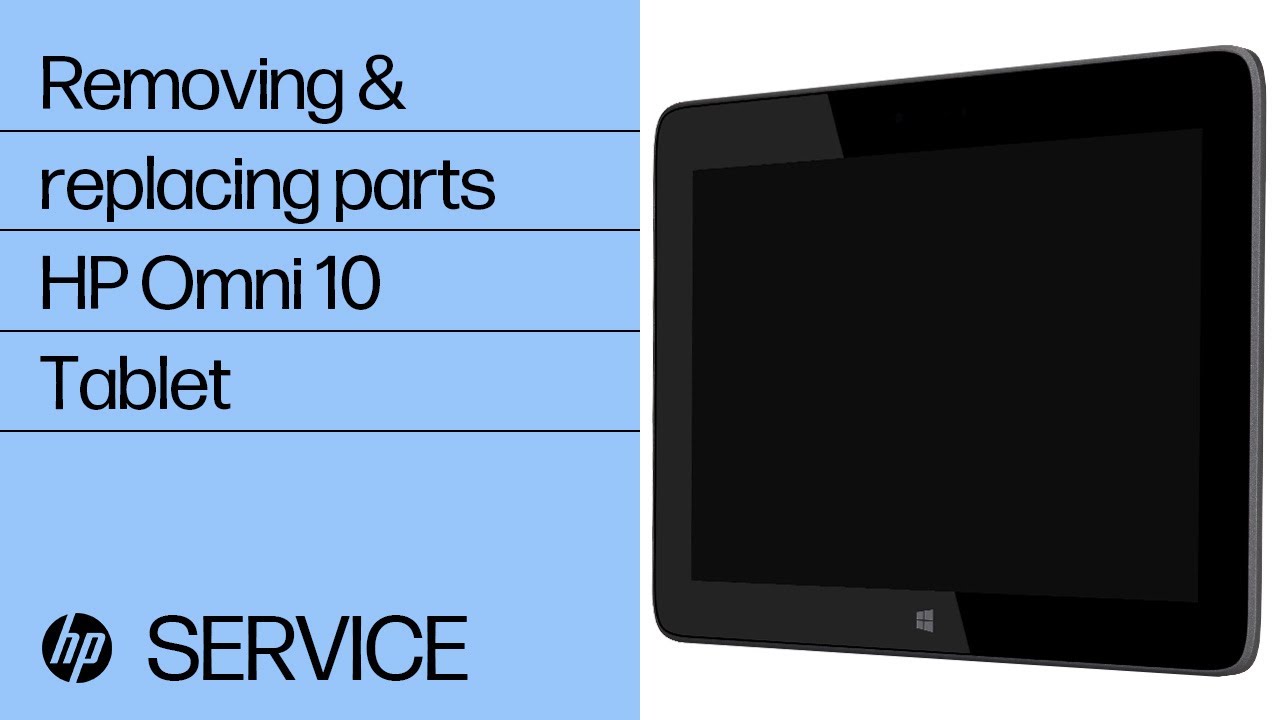Removing and replacing parts | HP Omni 10 Tablet | HP computer service ...