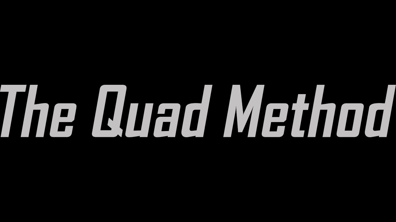 Welcome To The Quad Method - YouTube