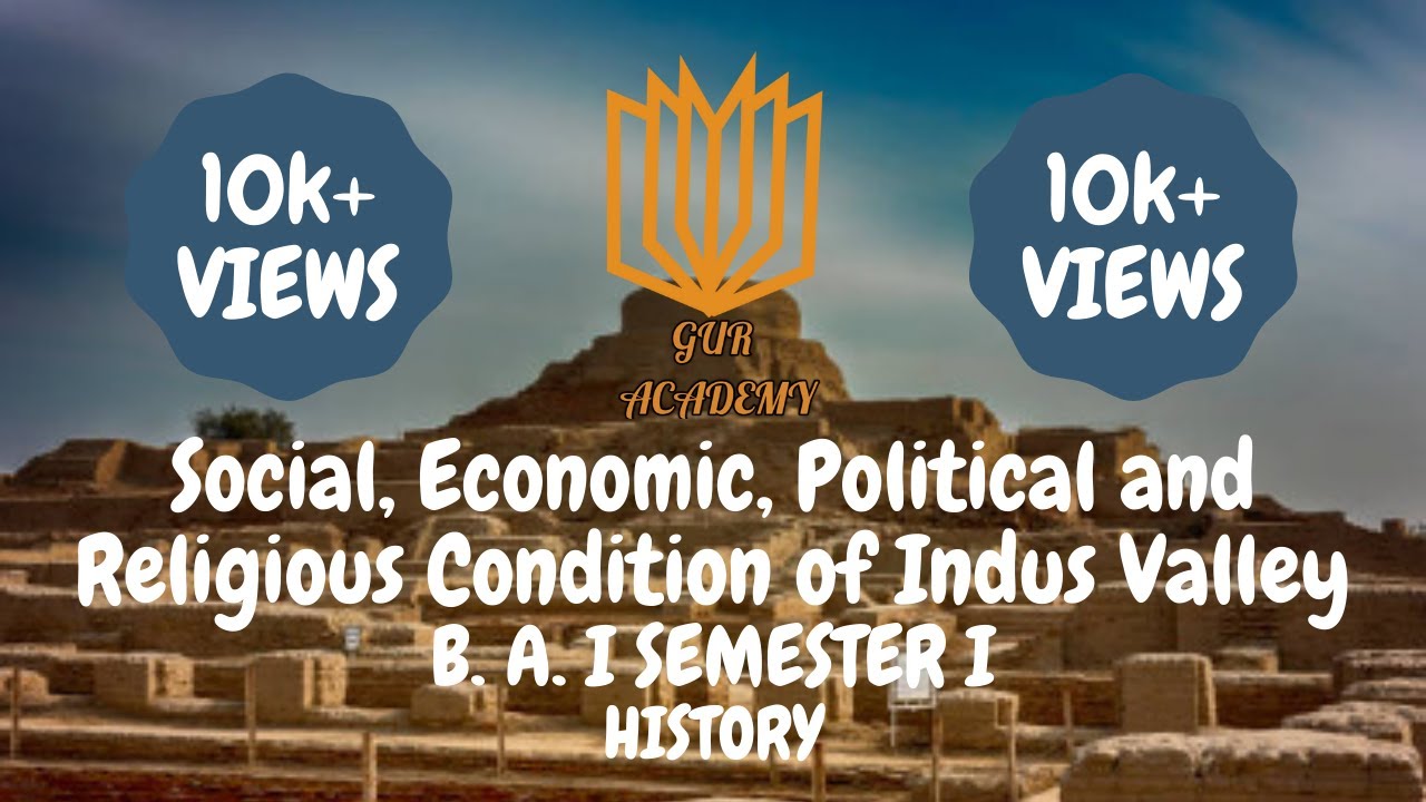 Social, Economic, Political and Religious Condition of Indus Valley ...