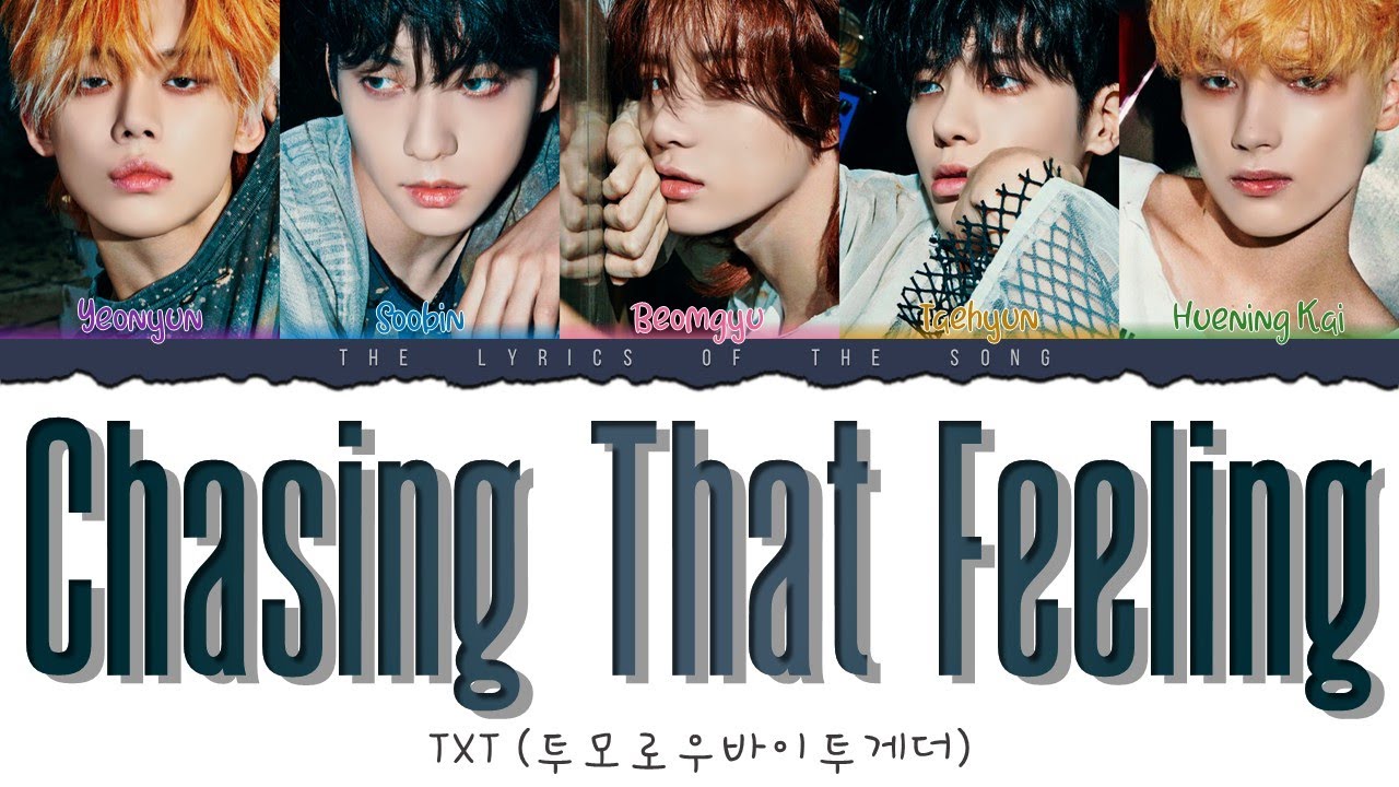 TXT (투모로우바이투게더) - Chasing That Feeling (Color Coded Lyrics Esp/Rom/Han ...