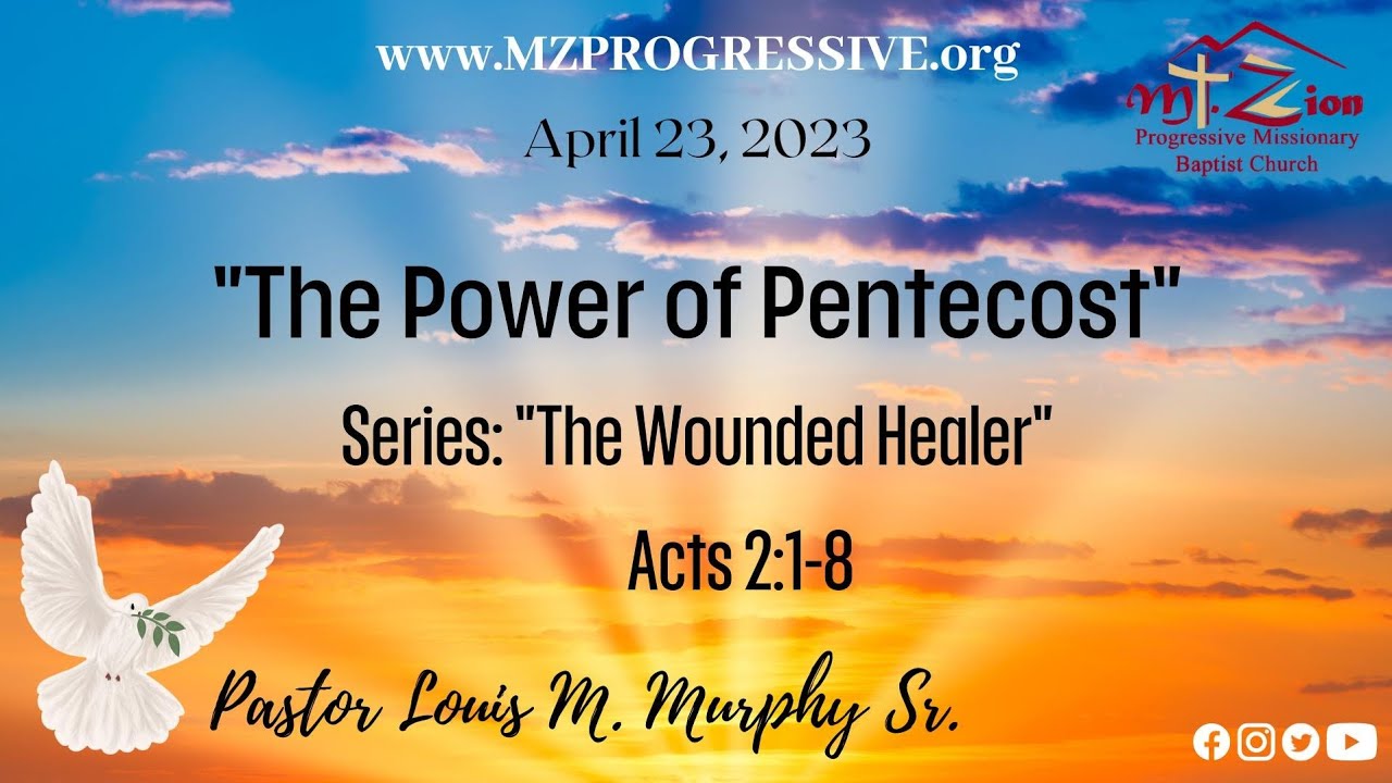 04.23.23 10am “The Power of Pentecost” Acts 2:1-8 Speaker: Pastor Louis M. Murphy Sr. - YouTube