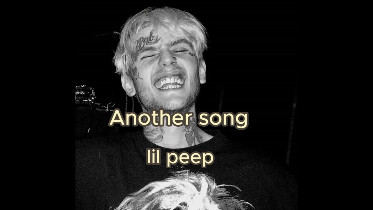 lil peep-Another song (letra/Lyrics) - YouTube
