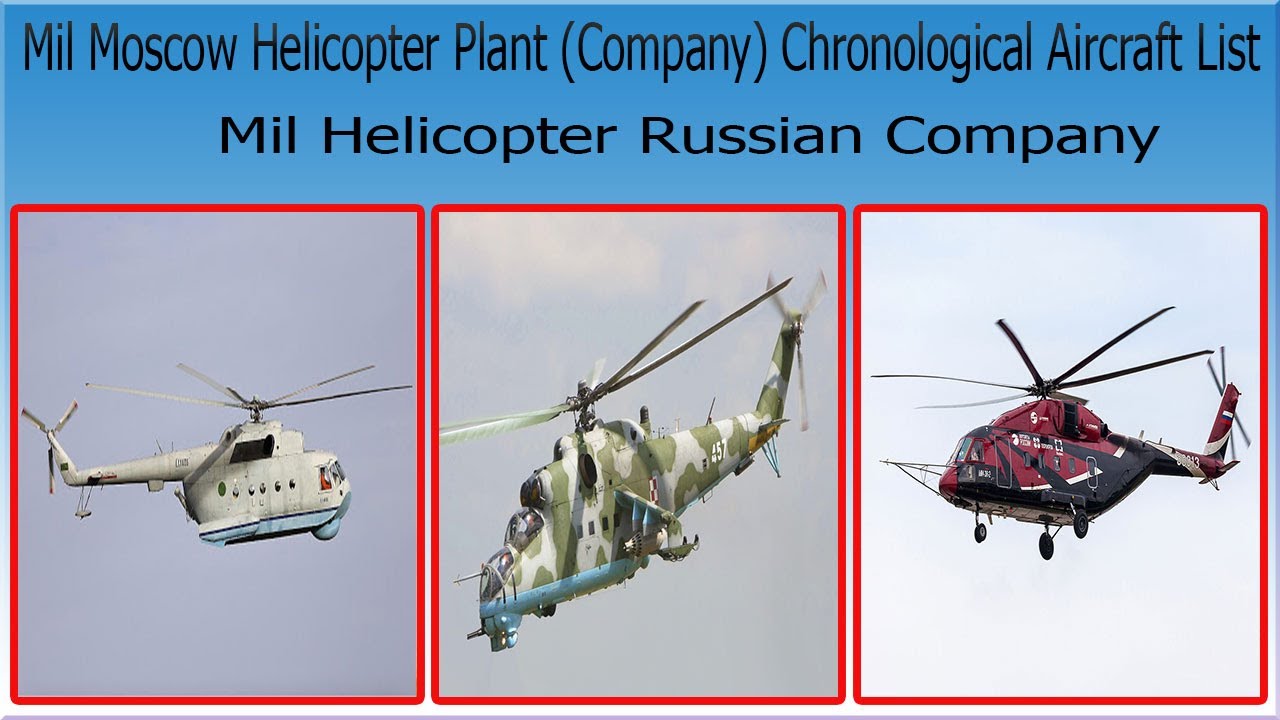 Mil Moscow Helicopter Plant (Company) Chronological Aircraft List - YouTube