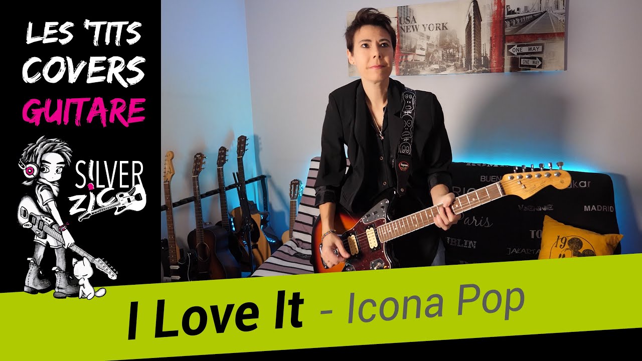 I Love It - Icona Pop (cover guitare électrique) - YouTube