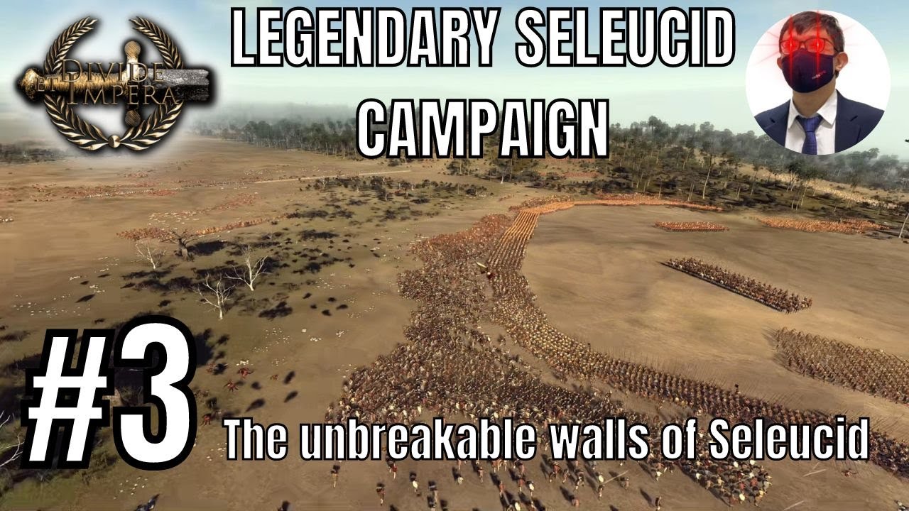 (Rome 2 - DeI) Legendary Seleucid Campaign - Ep 3: The unbreakable ...