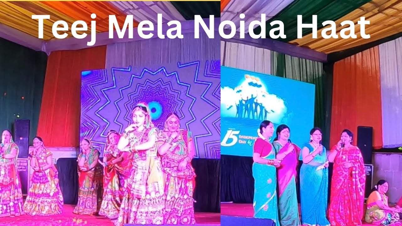 Teej Mela|15th August 2023|Noida Haat - YouTube