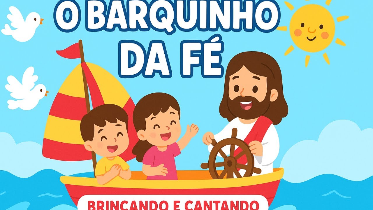 🎶O Barquinho da Fé 🌊⛵Música Infantil Evangélica Animada para Crianças ...