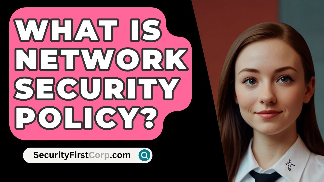 What Is Network Security Policy? - SecurityFirstCorp.com - YouTube